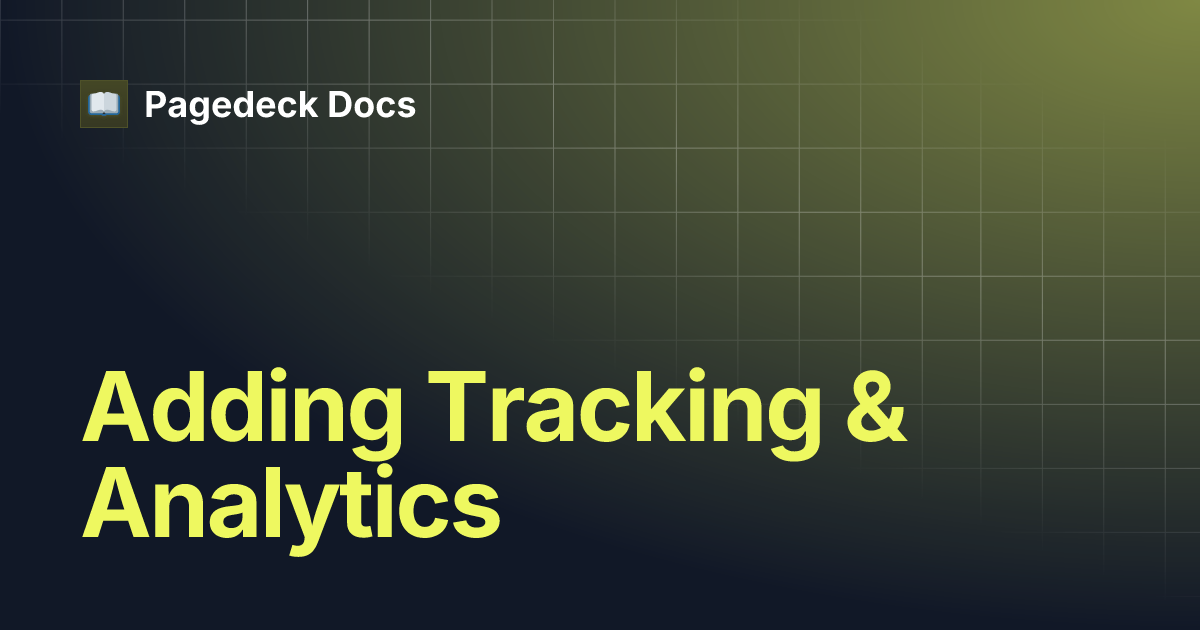 Adding Tracking & Analytics | Pagedeck Docs